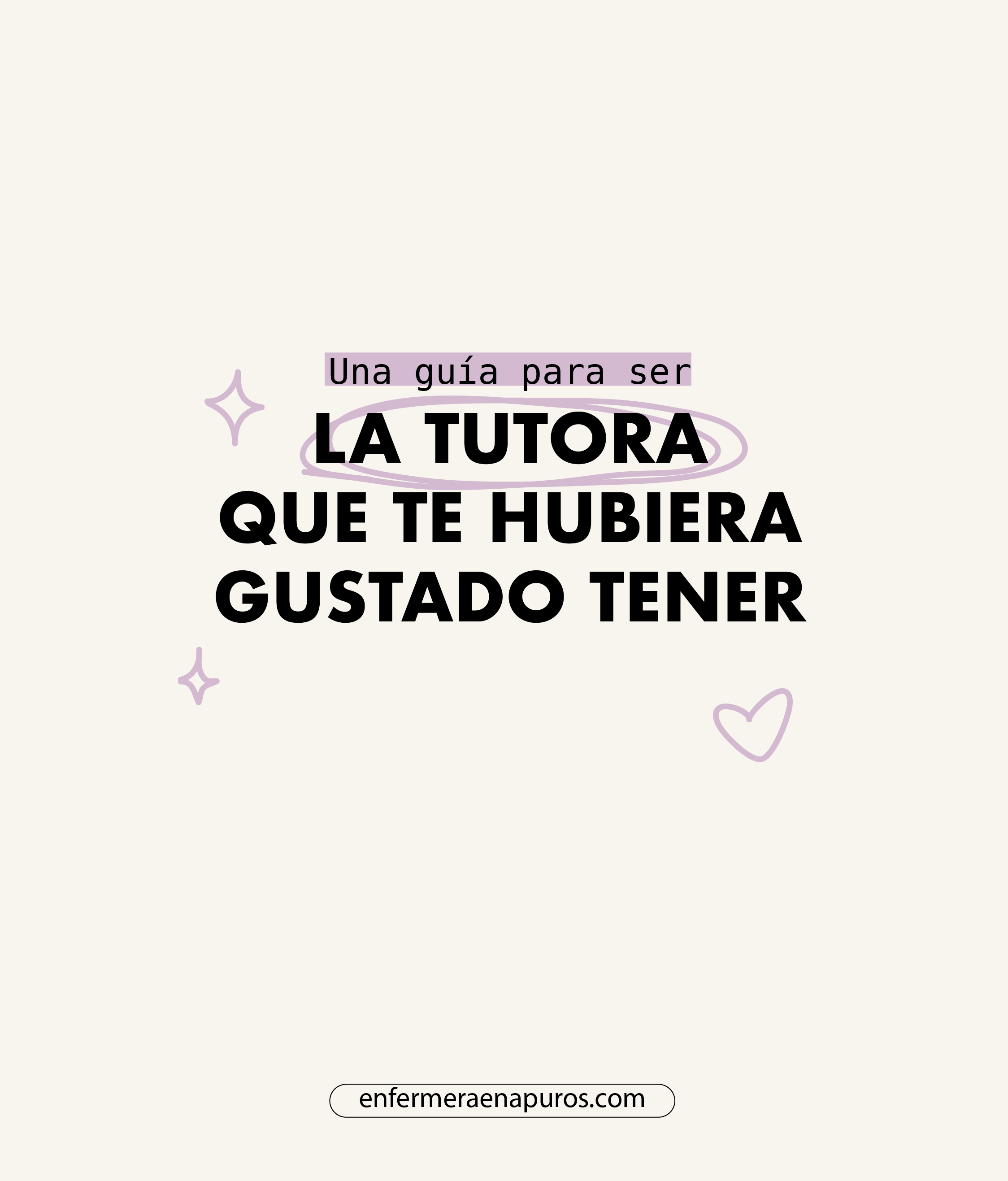 Guía para ser la tutora que te hubiese gustado tener – Enfermera en apuros